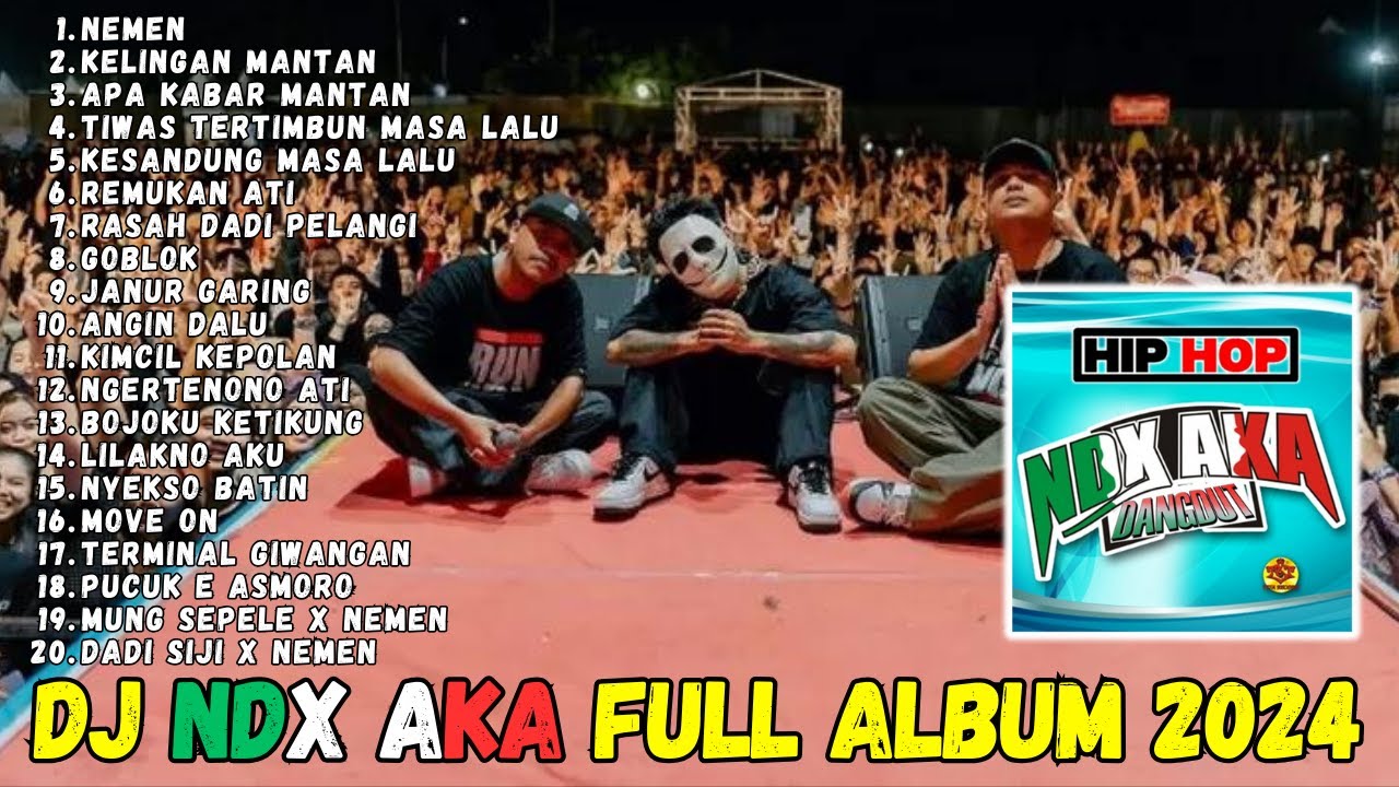 DJ JAWA TERBARU 2024 - NDX AKA FULL ALBUM TERBAIK SEPANJANG MASA ...