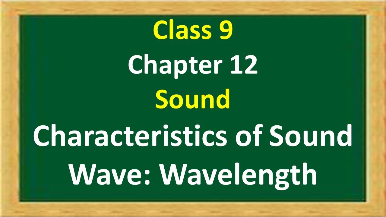 Class 9: Sound || Characteristics of Sound- Wavelength || Notes || Part ...