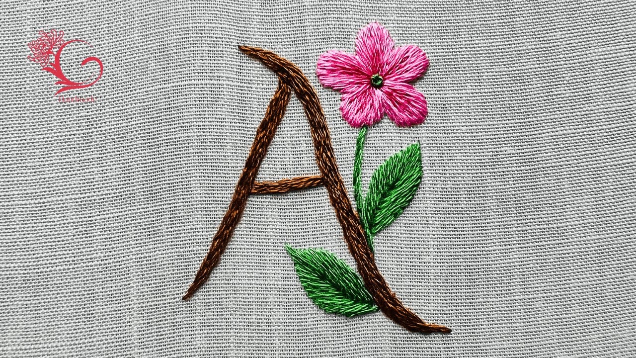 Hand Embroidery Tutorial | How to Embroider the Letter A with Floral ...