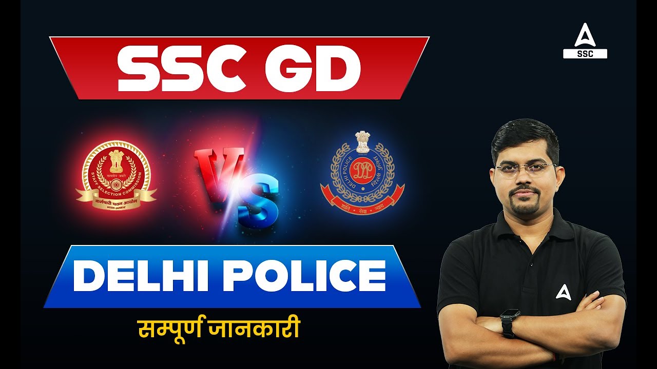SSC GD Vs Delhi Police Constable | Which is Better | Details By Vinay ...