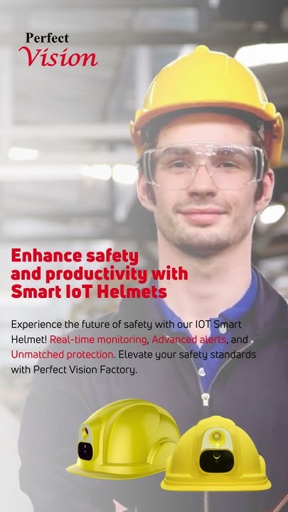 Smart IOT Helmet | Workplace Safety | Perfect Vision Factory # ...