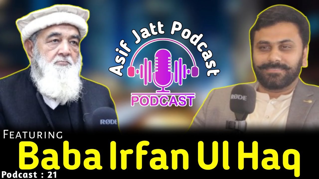 Asif Jatt Podcast Featuring Baba G Irfan Ul Haq! Podcast #2 Complete ...