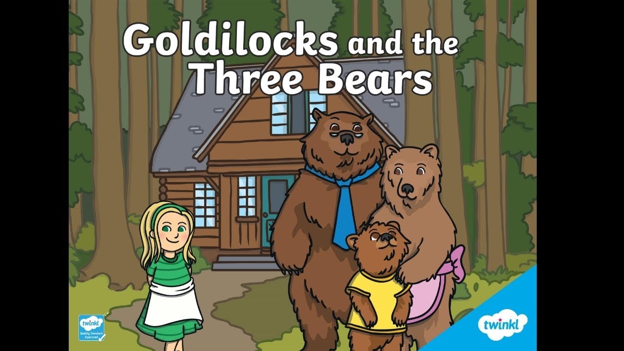 GOLDILOCKS AND THE THREE BEARS - YouTube