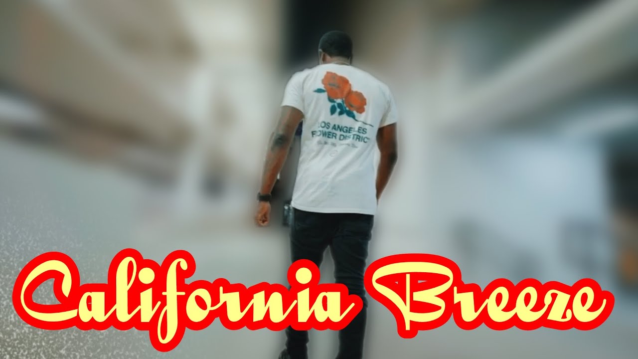 California Breeze Freestyle (Official Video) - YouTube