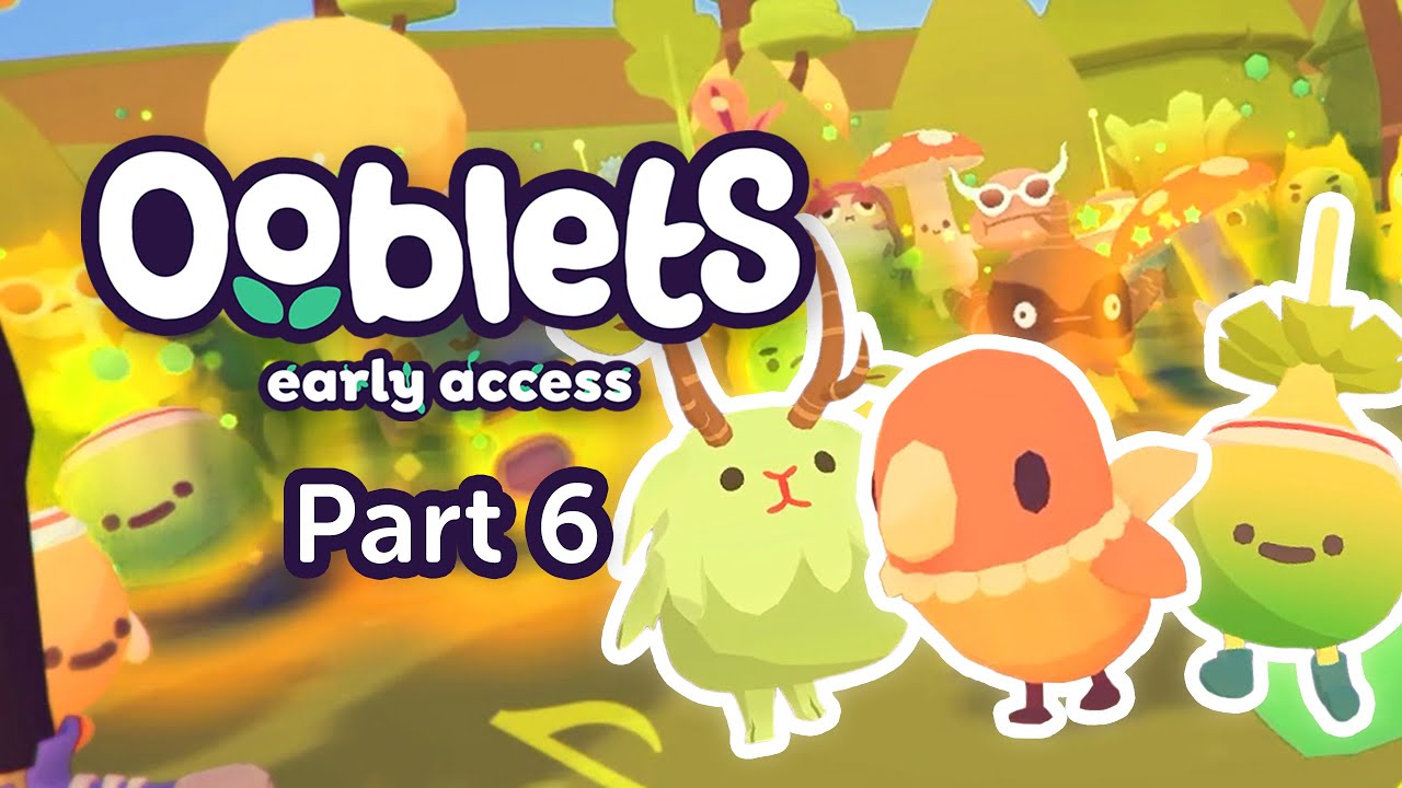Ooblets - Part 6 - Expanding the Ooblet Crew! - YouTube