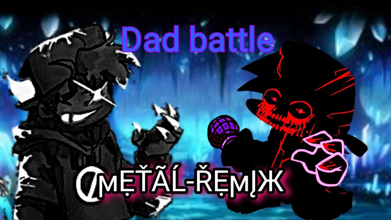 Dad battle metal remix😎🎸with soul bf&corrupted bf cover - YouTube