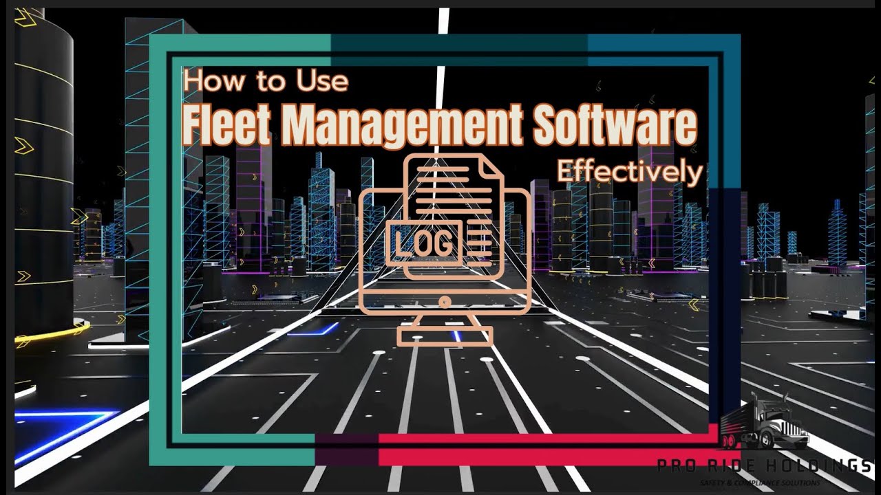 How to Use Fleet Management Software Effectively | Pro Ride Holdings ...