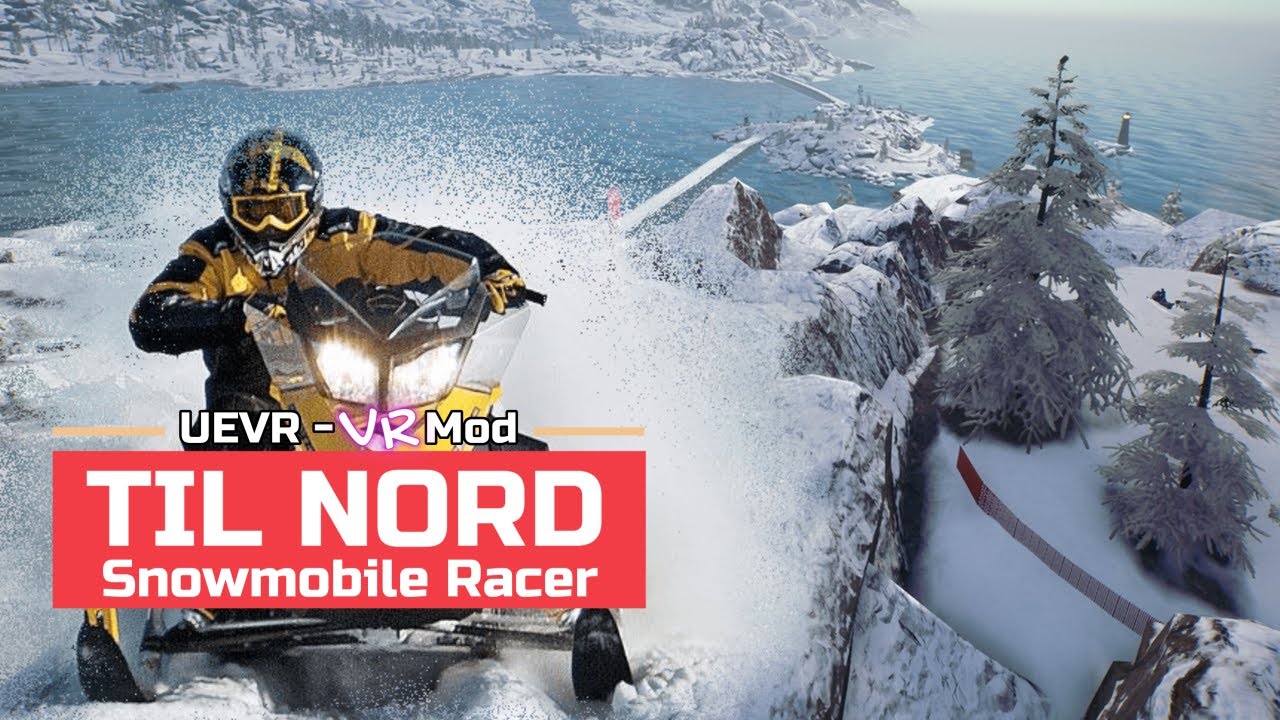 TIL NORD - Ein kostenloser Snowmobile Racer mit der ★ UEVR MOD ★ in VR ...