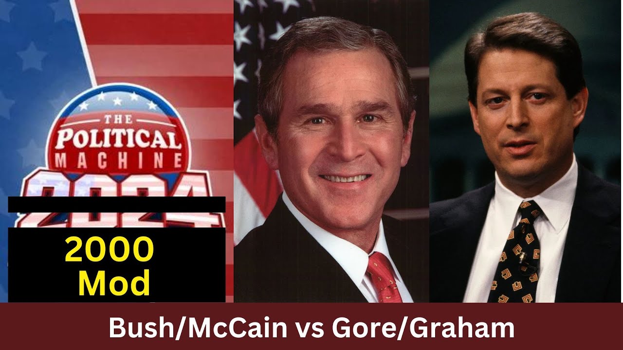 The Political Machine 2024 (2000 Mod) Bush/McCain vs Gore/Graham - YouTube
