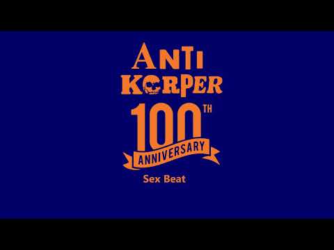 Antikörper 100th Anniversary Jingle: Sex Beat