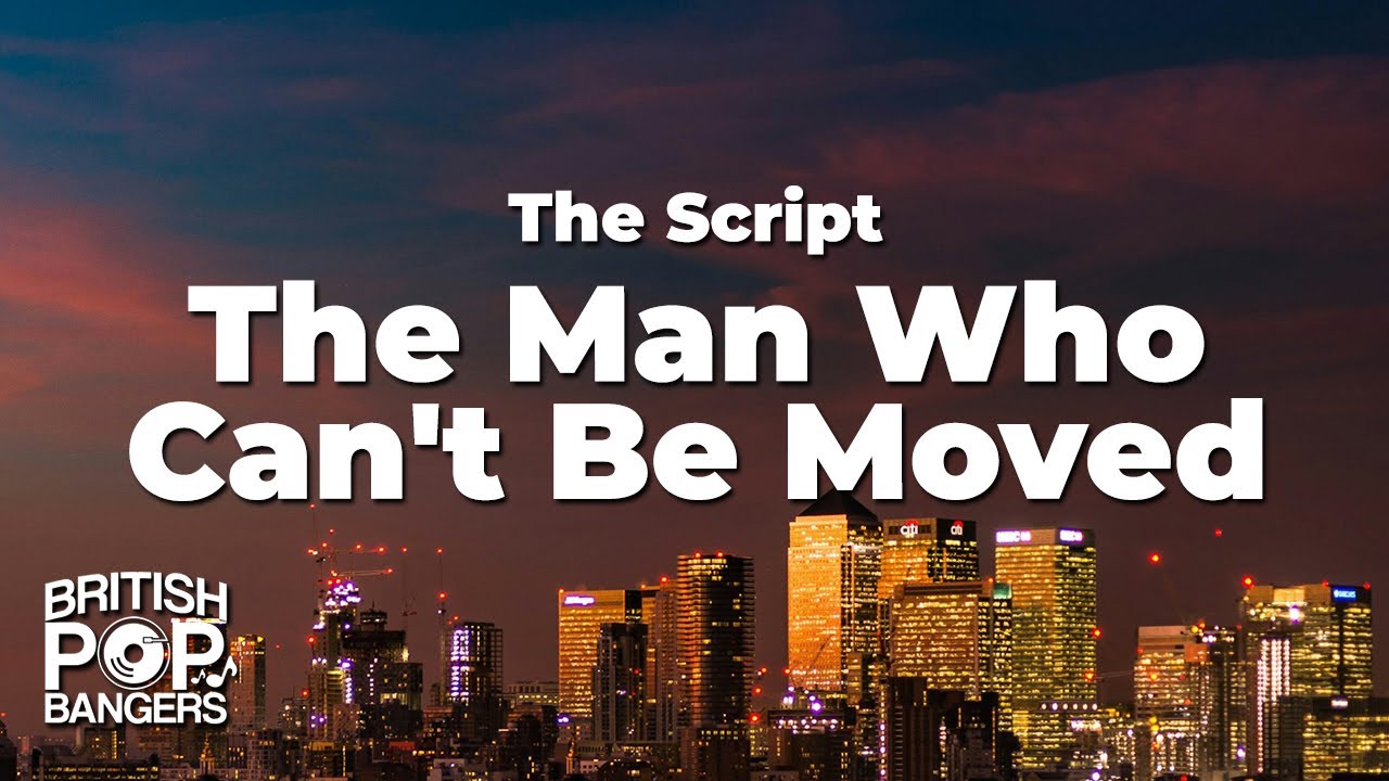The Script - The Man Who Can't Be Moved (Lyrics) - YouTube
