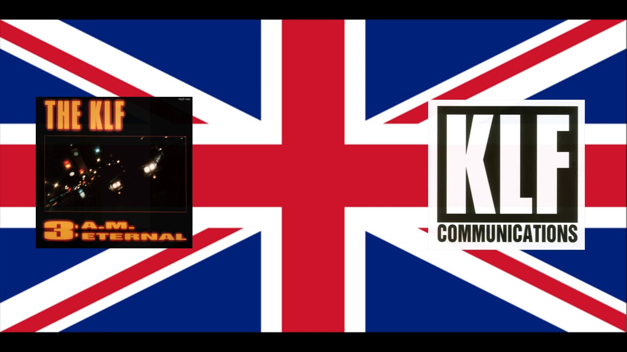 The KLF - 3 AM Eternal (Guns Of Mu Mu 12'' Edit) - YouTube