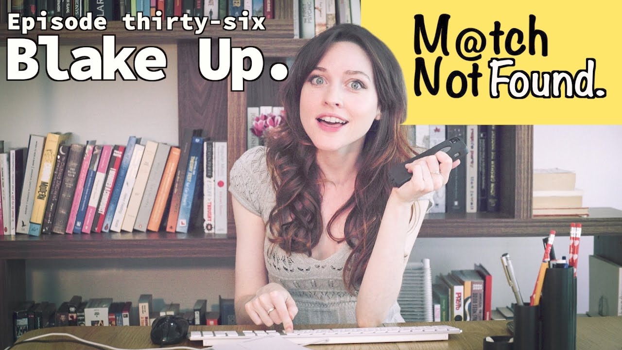 MATCH NOT FOUND Episode 36 – "Blake Up." - YouTube