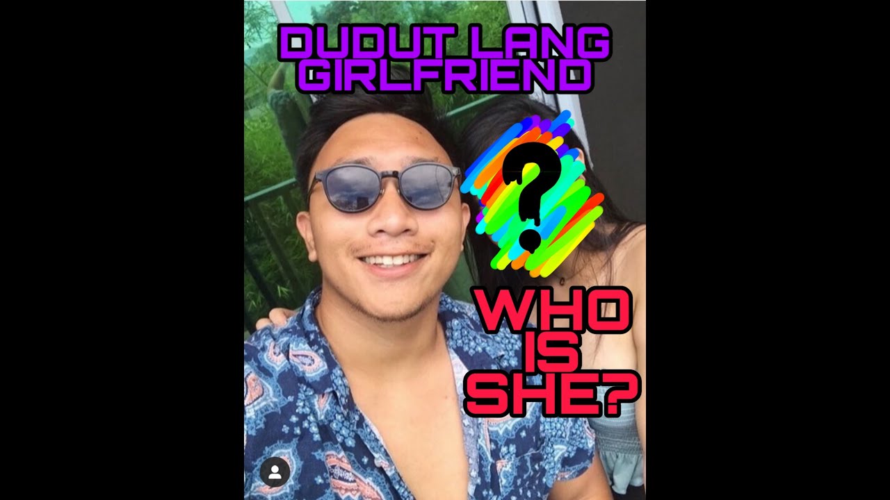 DUDUT LANG GIRLFRIEND?? | WHO IS SHE?? (INSTAGRAM TOUR FOR DUDUT LANG ...