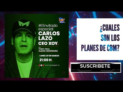 #ElInvitadoEspecial Carlos Lazo Director General de CBM - YouTube