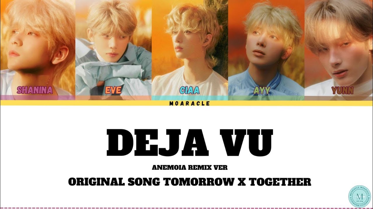 MOARACLE's DEJA VU (ANEMOIA REMIX Ver.) (Original Song: TOMORROW X ...