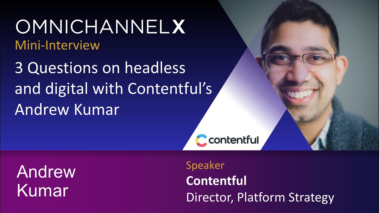 Mini Interview: Andrew Kumar, Contentful's Director of Platform ...