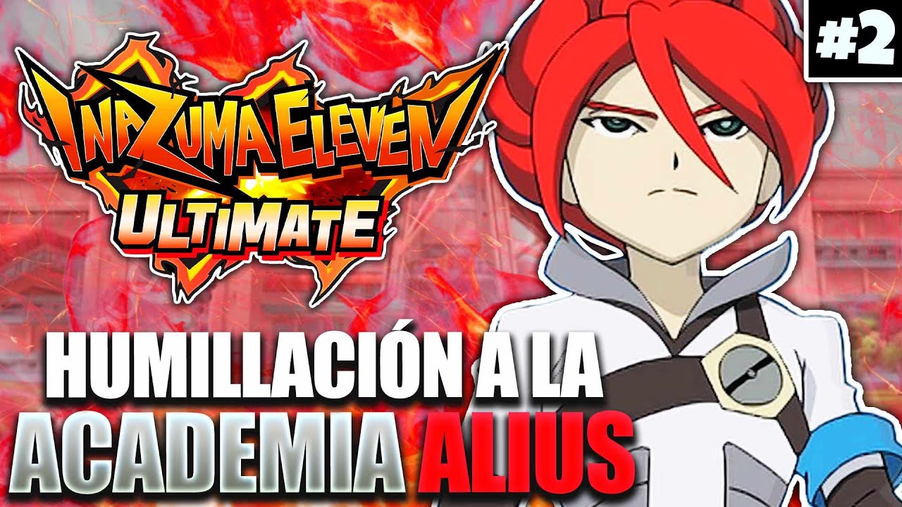 INAZUMA ELEVEN ULTIMATELOCKE EP.2 - HUMILLANDO A LA ACADEMIA ALIUS MÁS ...