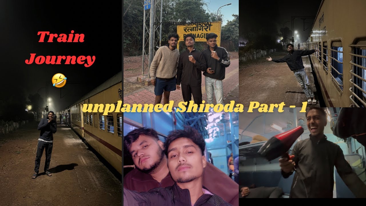 Unplanned Shiroda trip | VLOG | Part - 1 Train Journey 🤣🔥 - YouTube