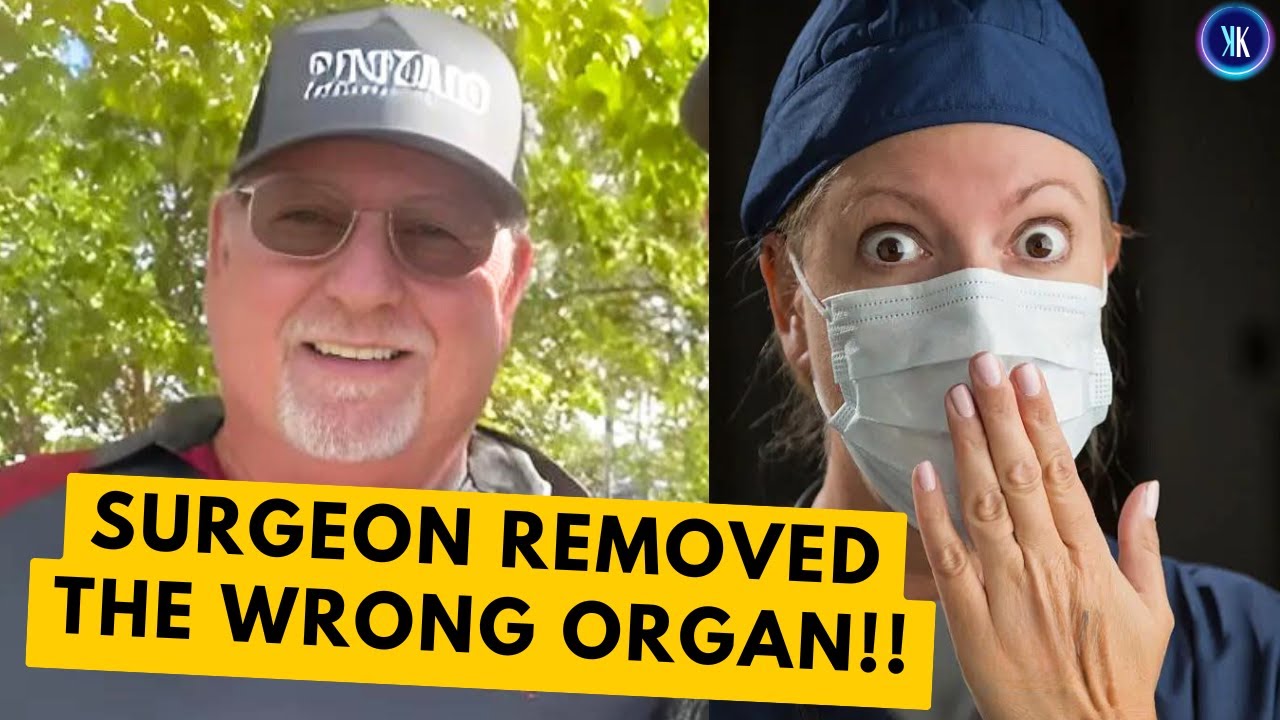 Man Dies After Surgeon Removed The Wrong Organ - YouTube