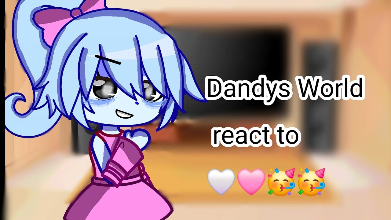 Dandys world react to videos 🩷🩷🍭😖🤍 1/3 - YouTube