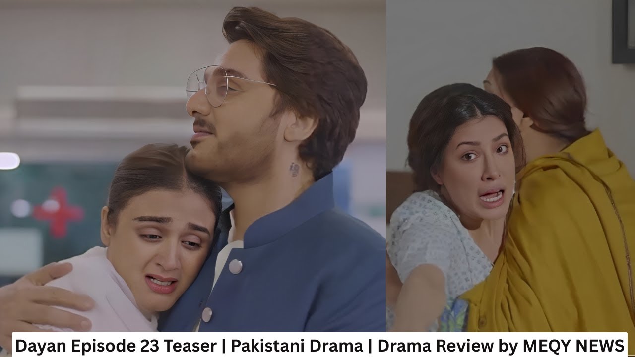 Dayan Episode 23 Teaser | Pakistani Drama | Drama Review by MEQY NEWS ...