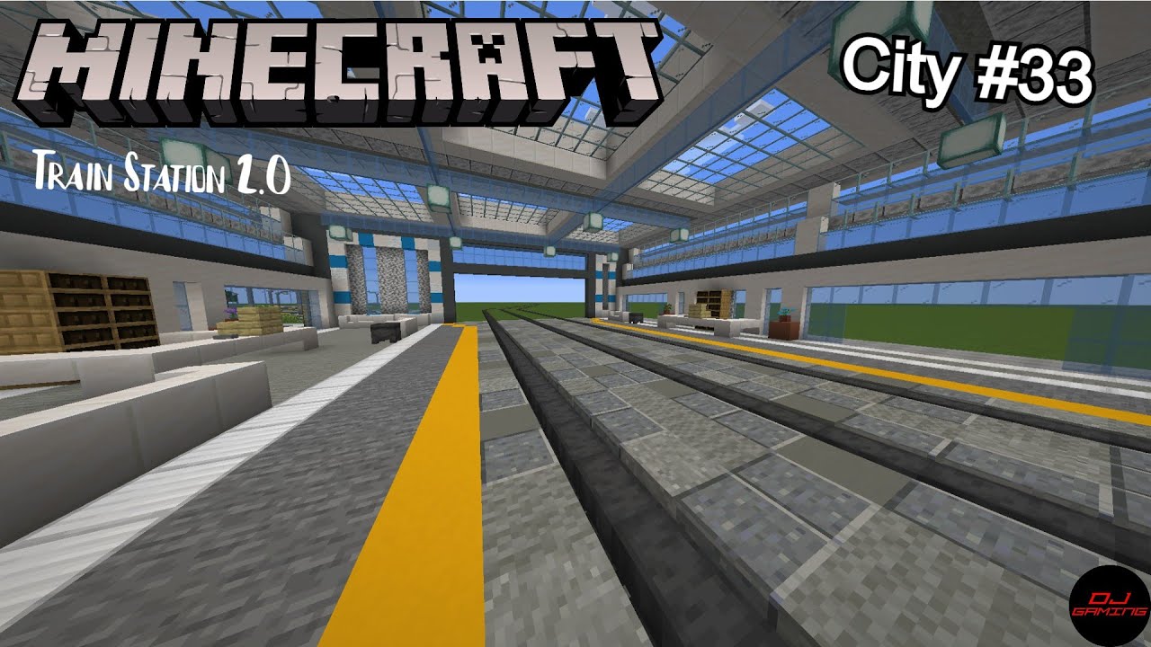 Minecraft: City #33 (Train Station 2.0) 2/2 - YouTube