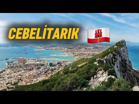 CEBELİTARIK HAKKINDA BİLMEMİZ GEREKENLER 