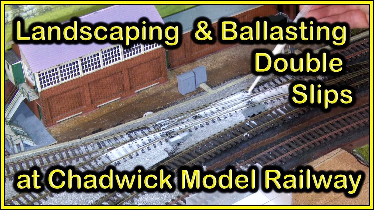 Landscaping and Ballasting Double Slips at Chadwick Model Railway | 266 ...