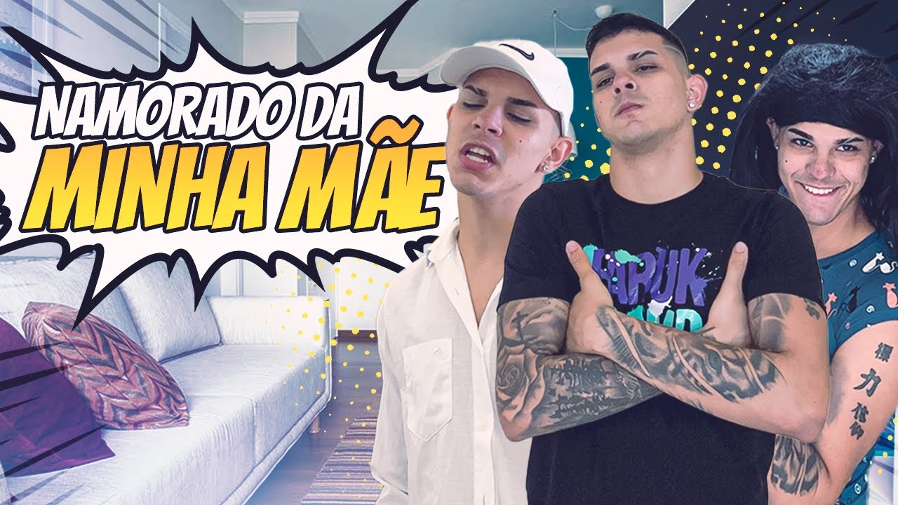 Namorado Da Minha MÃe Youtube