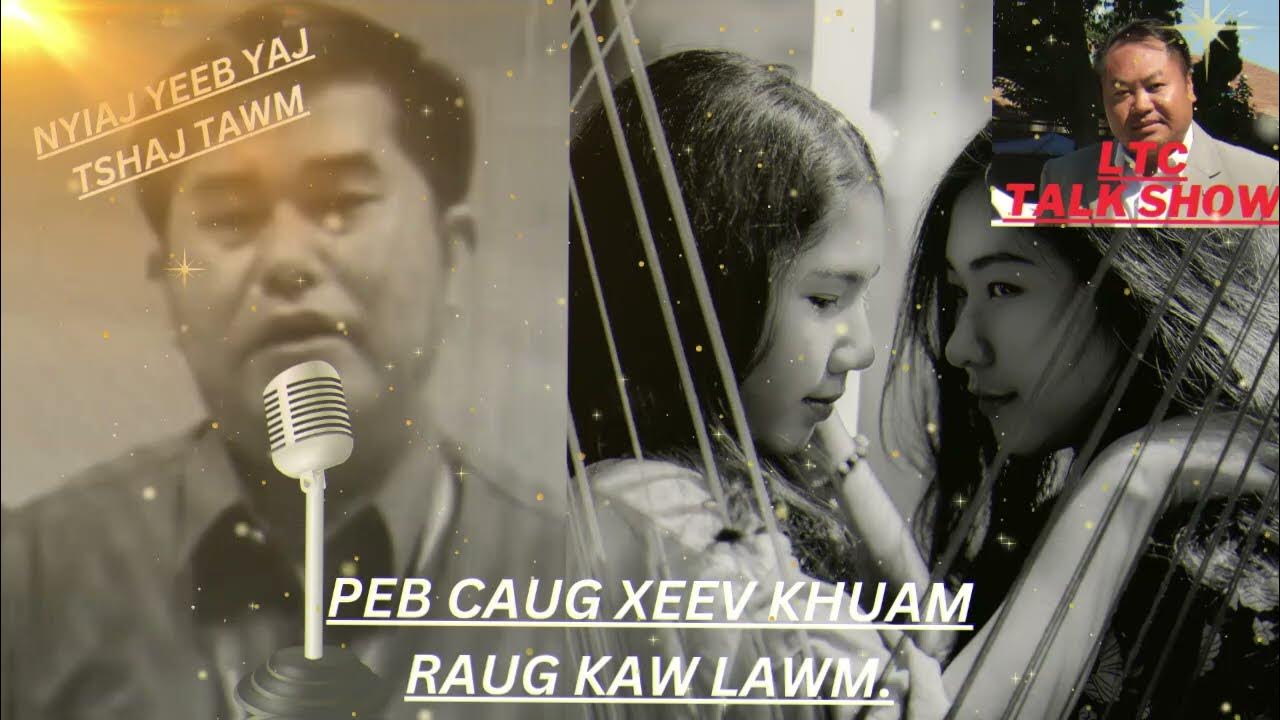 PEB CAUG XEEV KHUAM RAUG KAW LAWM PUAS YOG TIAG - YouTube