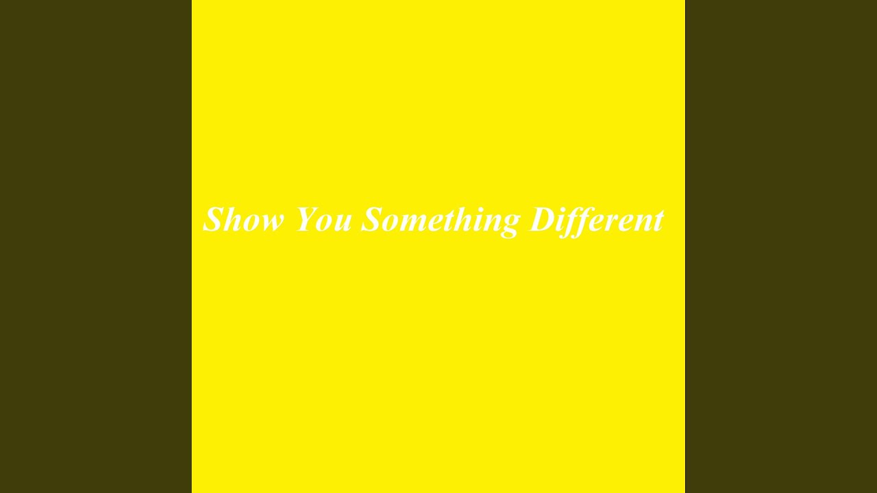 Show You Something Different YouTube show-you-something-different-youtube