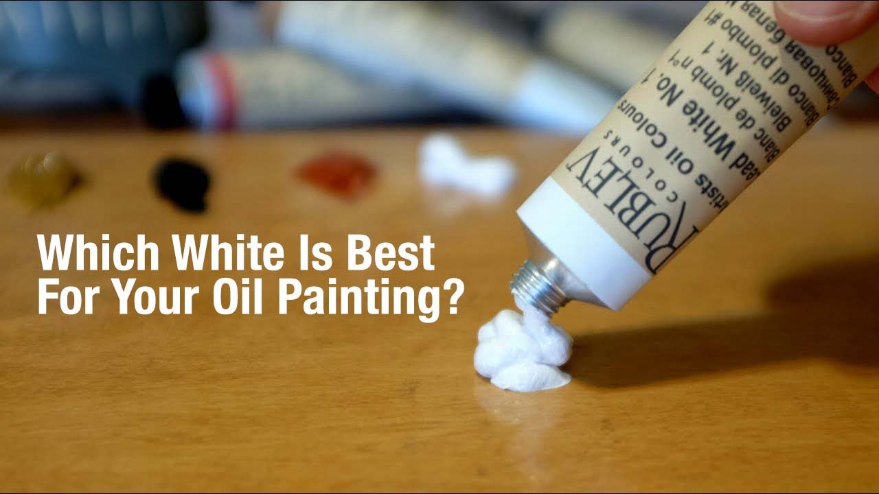 Choosing the Best White for Your Oil Painting - YouTube
