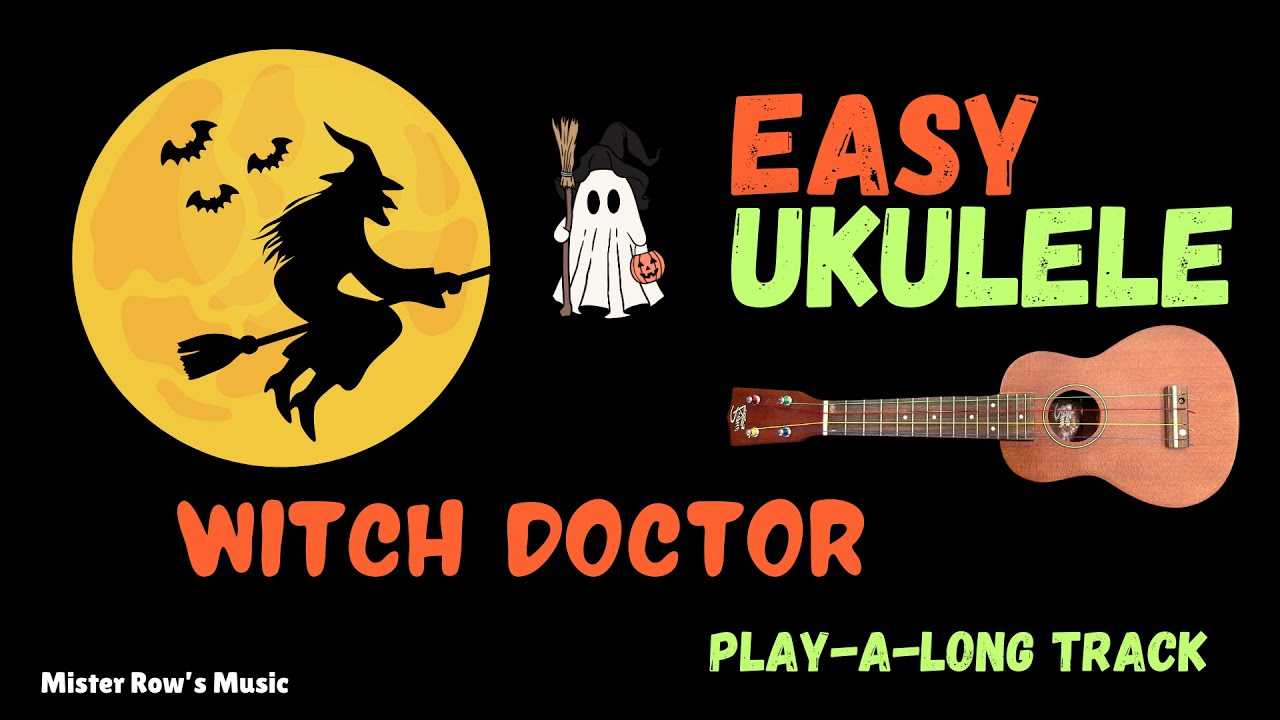 Witch Doctor | LEARN Ukulele | Single Note and Fret Play-A-Long - YouTube