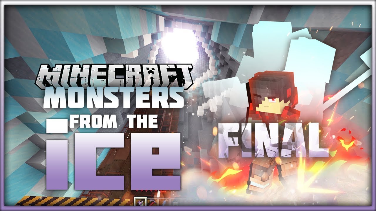 Minecraft: Monsters From The Ice #6 (FINAL) - BREAK THE ICE - YouTube