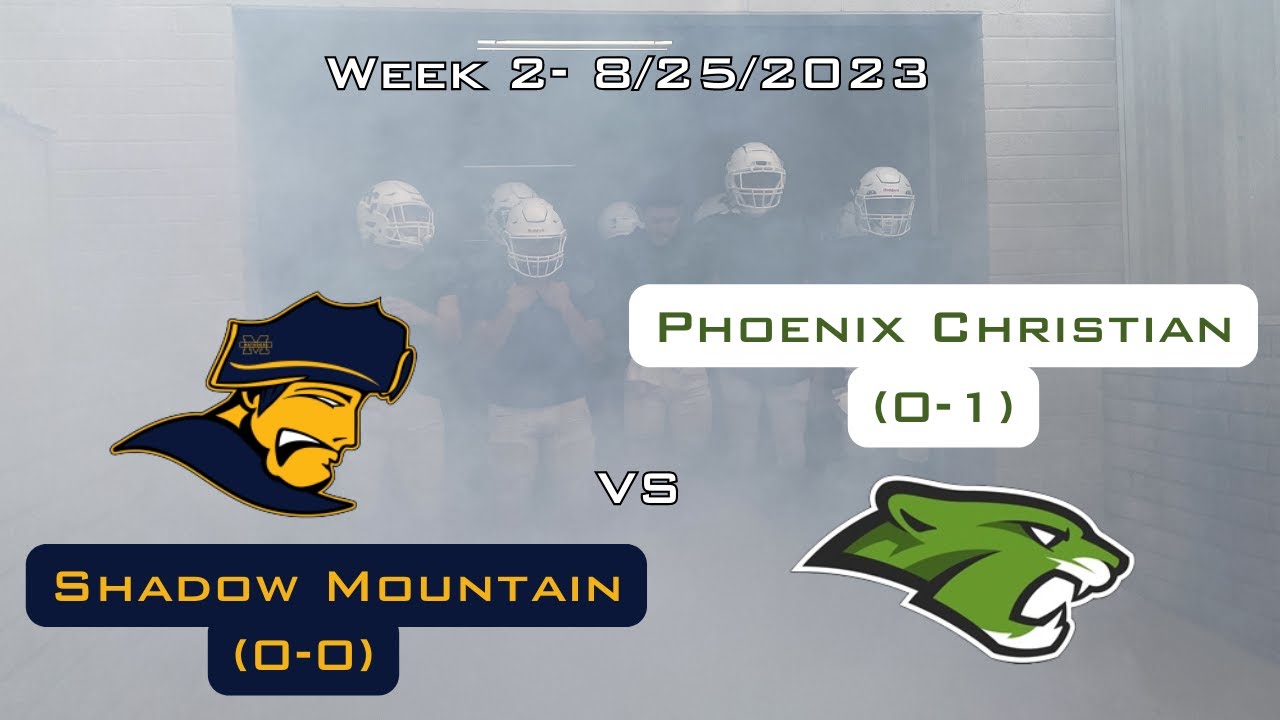 Shadow Mountain Matadors vs Phoenix Christian Cougars Varsity Football ...