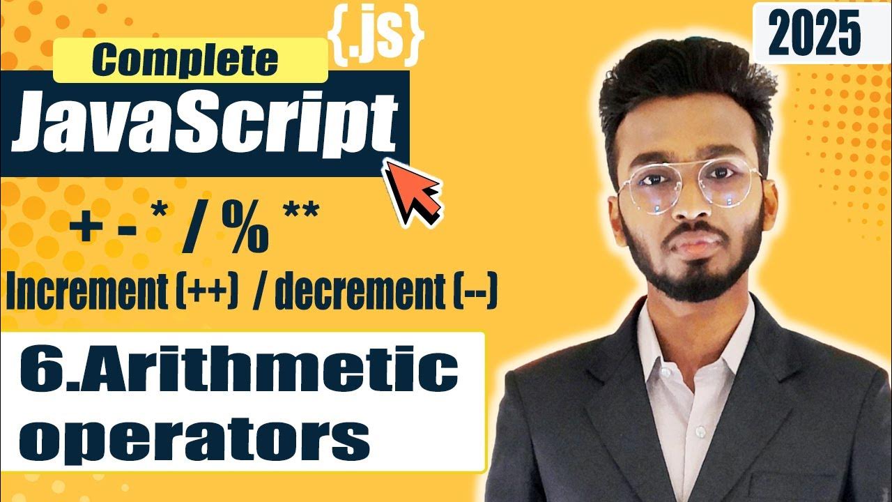Lecture 6 : Operators in JavaScript | Arithmetic Operators Explained with Examples | 2025 - YouTube