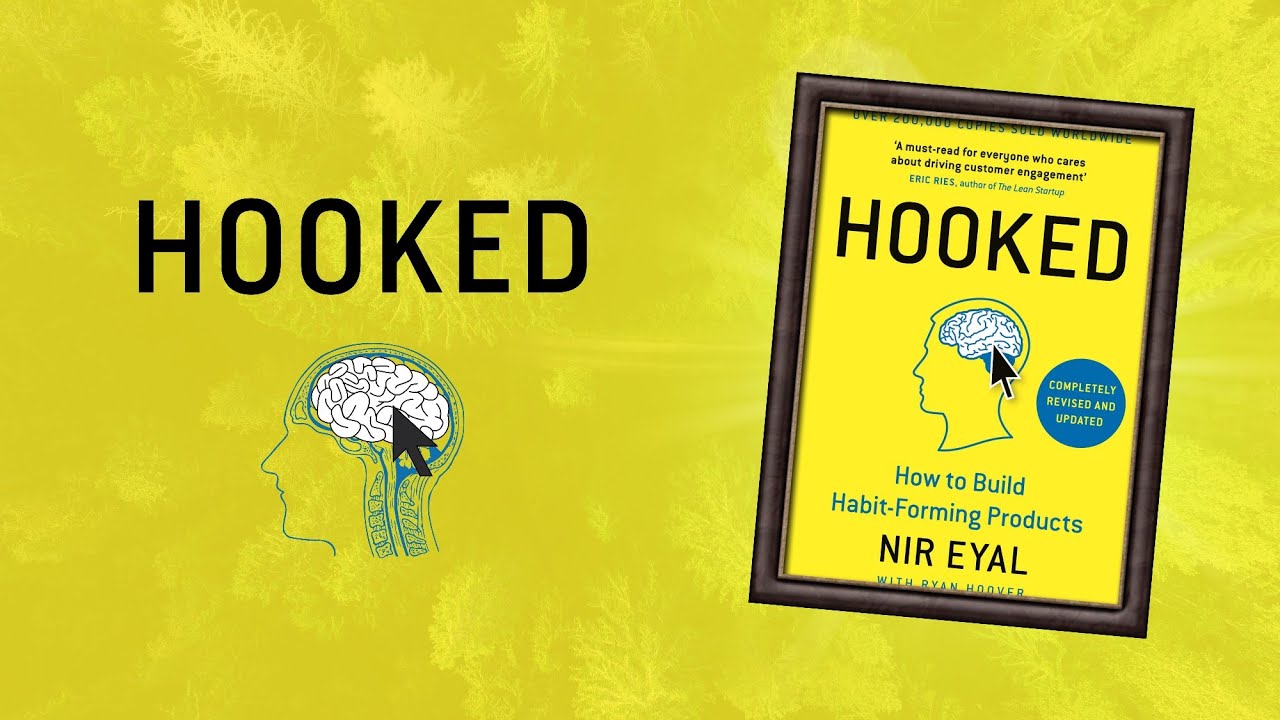 Hooked: How to Build Habit-Forming Products by Nir Eyal Book Summary ...