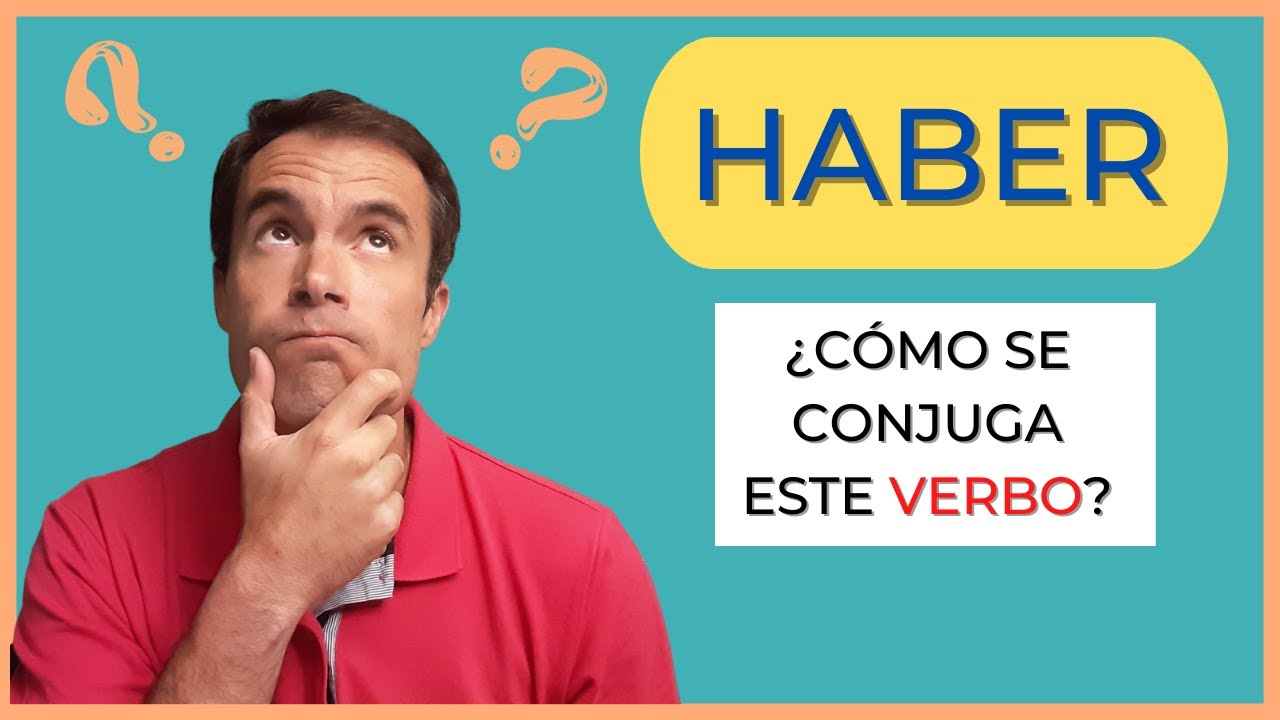 šquĆ© Es El Verbo Haber En EspaƱol Y Cómo Usarlo Correctamente Youtube