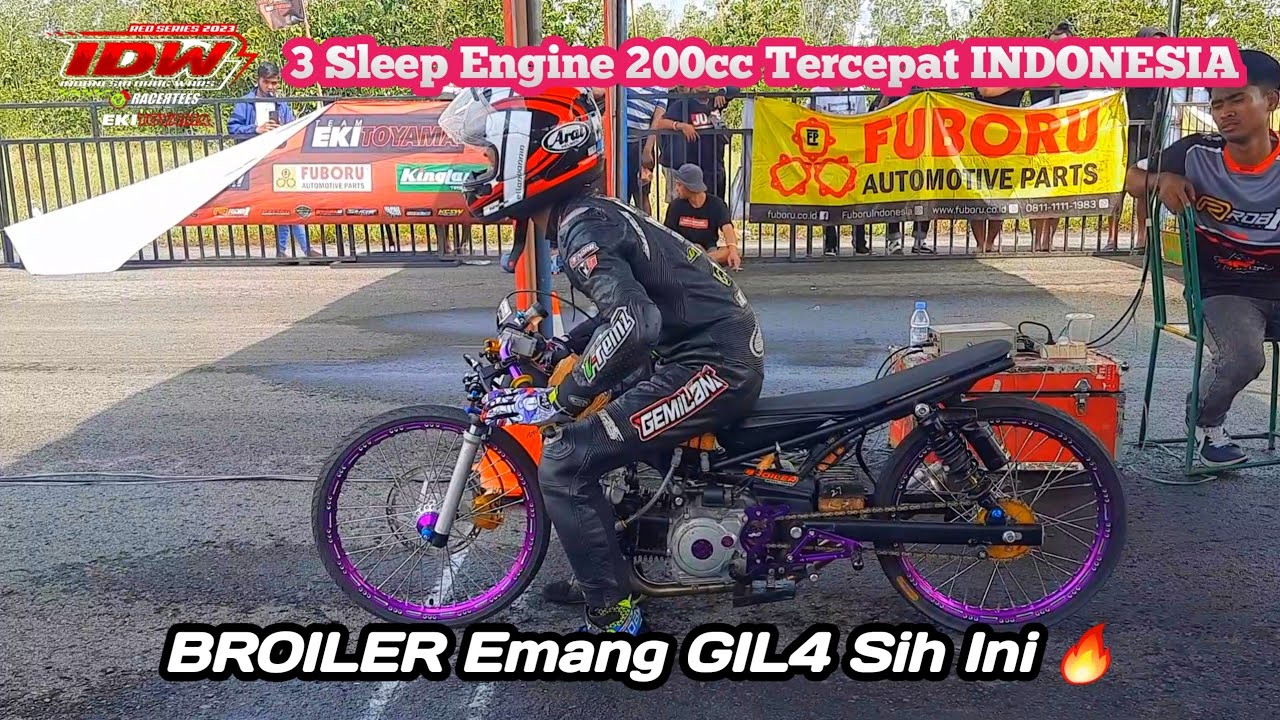 Raja Sleep Engine 200cc BROILER Tampil Bringas di Dragbike IDW seri 1 ...