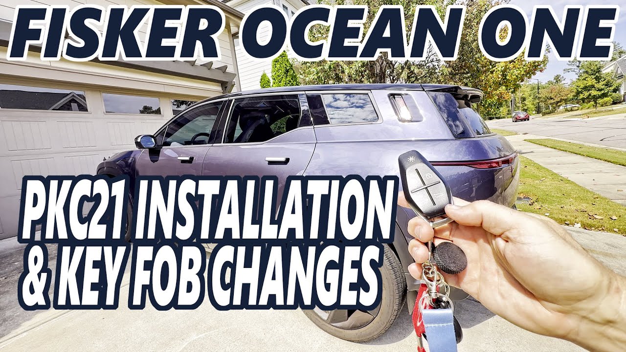 Fisker Ocean - PKC21 Installation & Key Fob Changes - YouTube