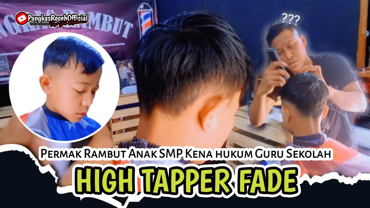 HIGH TAPPER FADE | PERMAK RAMBUT ANAK SEKOLAH | INI HASILNYA | TUTORIAL | PANGKAS RAMBUT | - YouTube