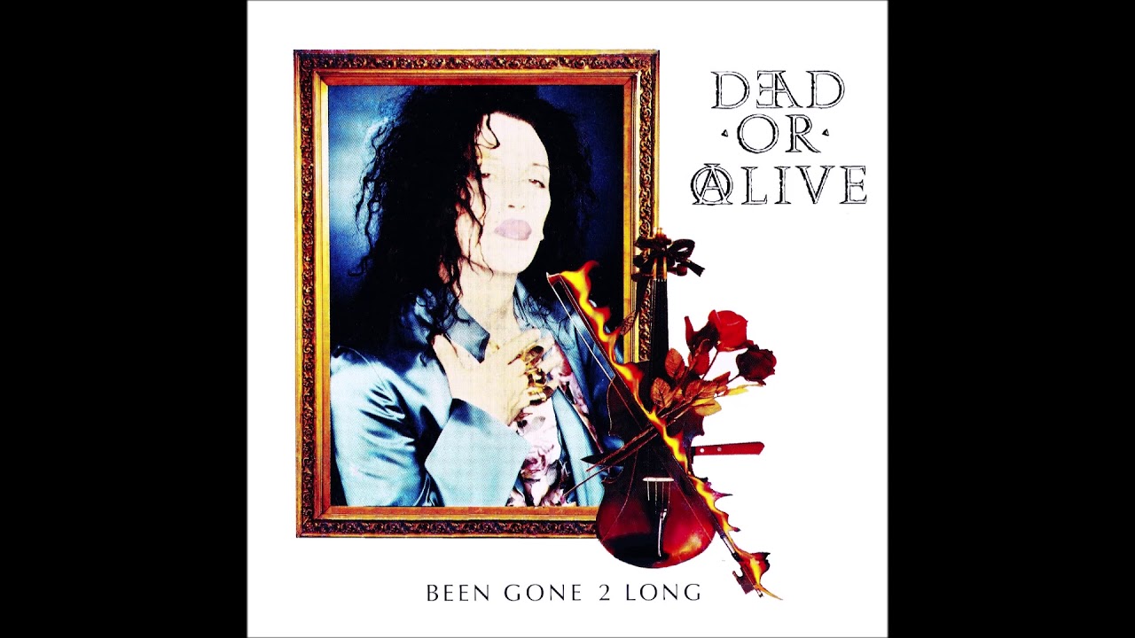 DEAD OR ALIVE Gone Too Long (Long -Too Long- Version) - YouTube