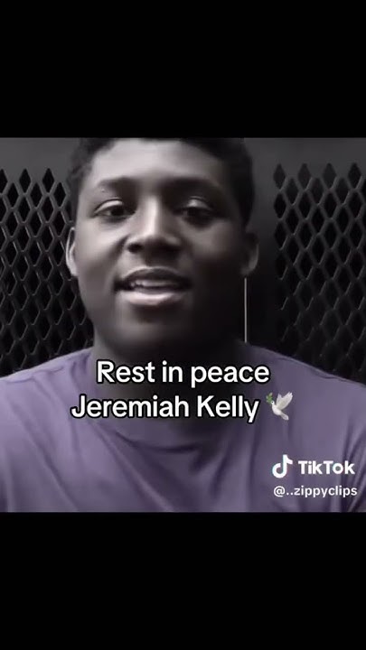 Rip Jeremiah Kelly gone to soon at only 18 yrs old (creds go to ..zippyclips) - YouTube