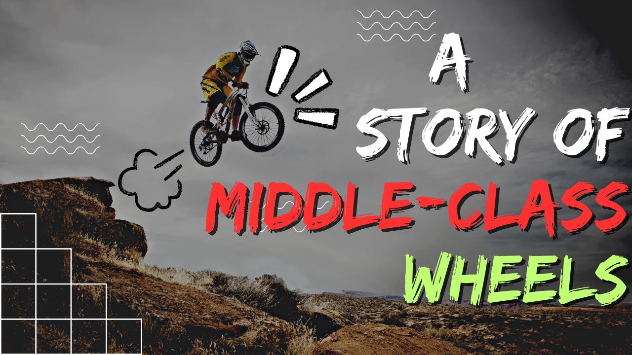 A story of middle class wheels - YouTube