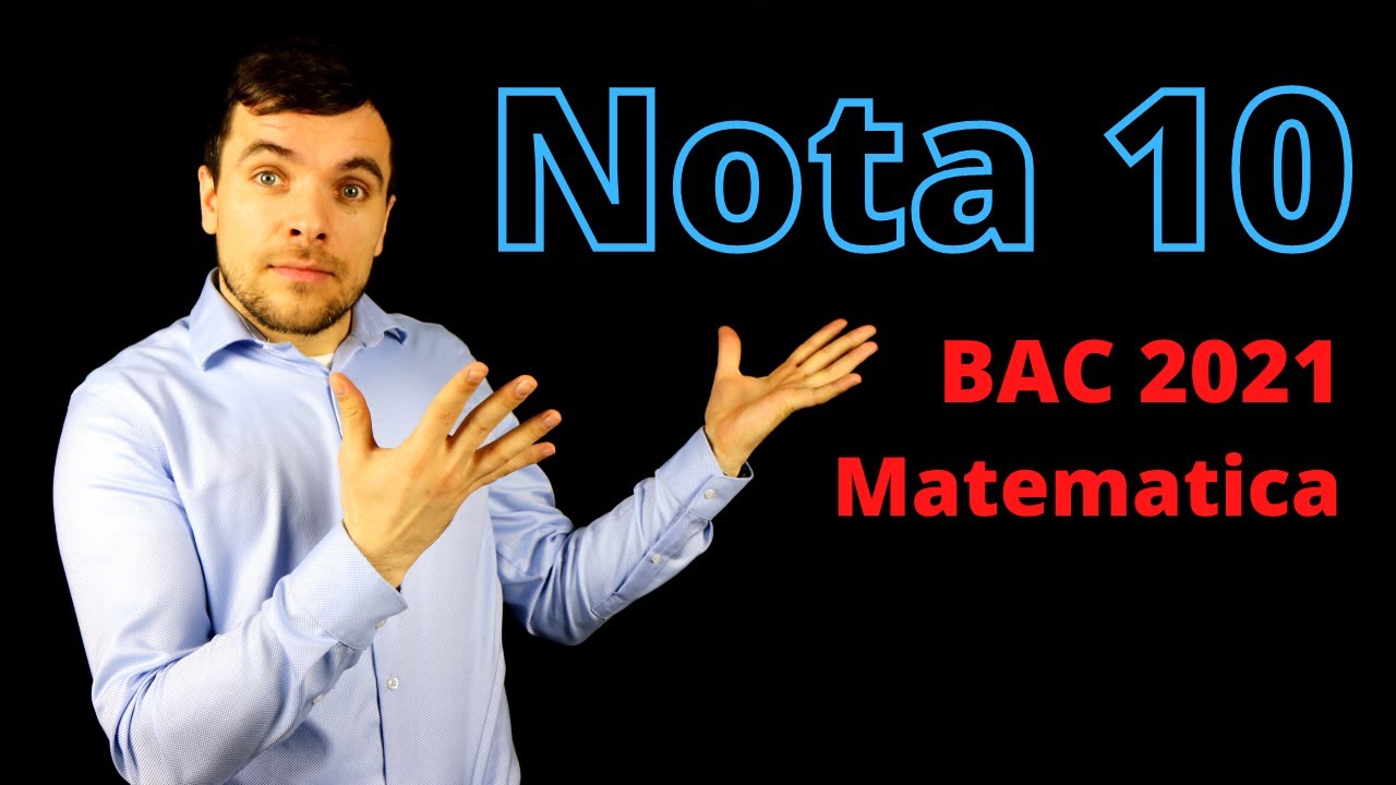 Cum obții nota 10 la BAC Matematică 2021? | Matematica.md - YouTube