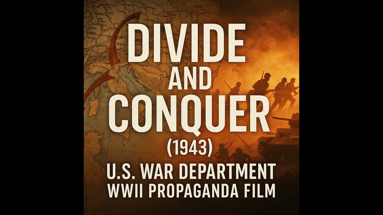 Divide and Conquer (1943) | U.S. War Department WWII Propaganda Film. # ...
