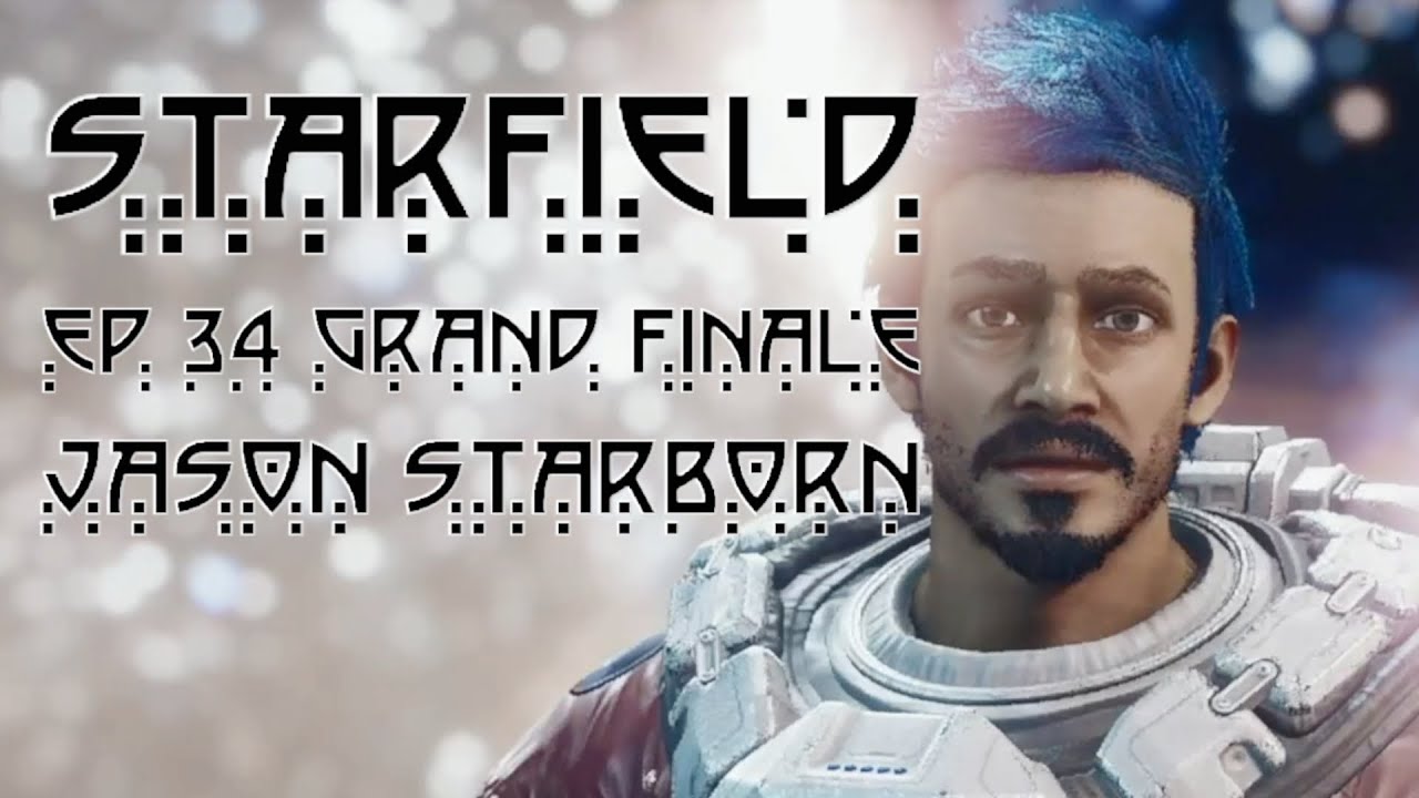Starfield ep 34: Jason Starborn (Grand Finale) #starfield #gaming # ...