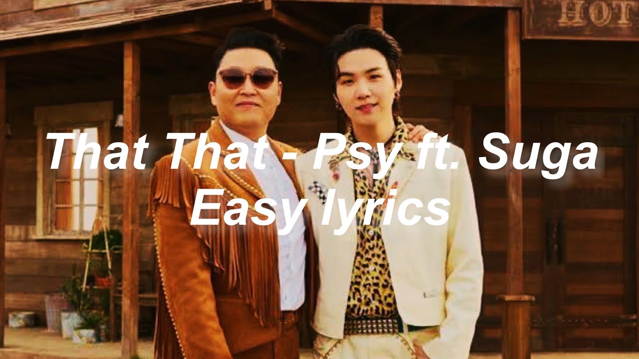 Psy - 'That That prod & feat SUGA of BTS' [letra facil/Easy lyrics ...