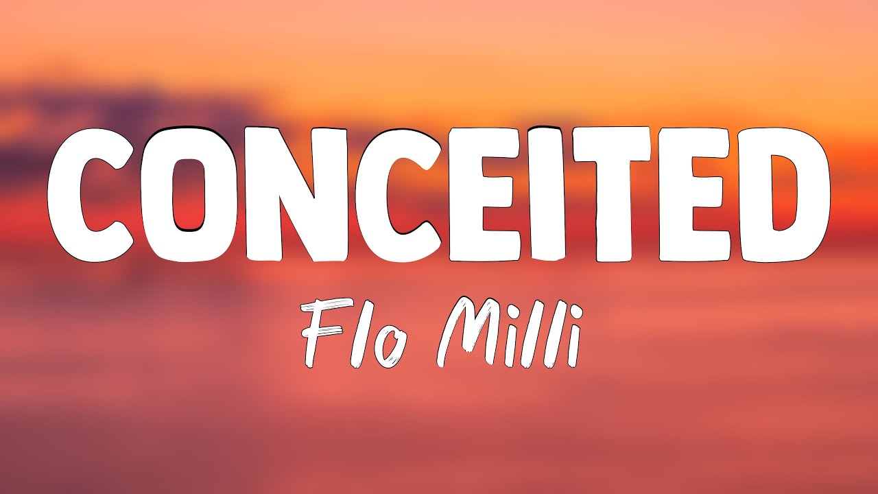 Conceited - Flo Milli[Lyrics Video]🥃 - YouTube